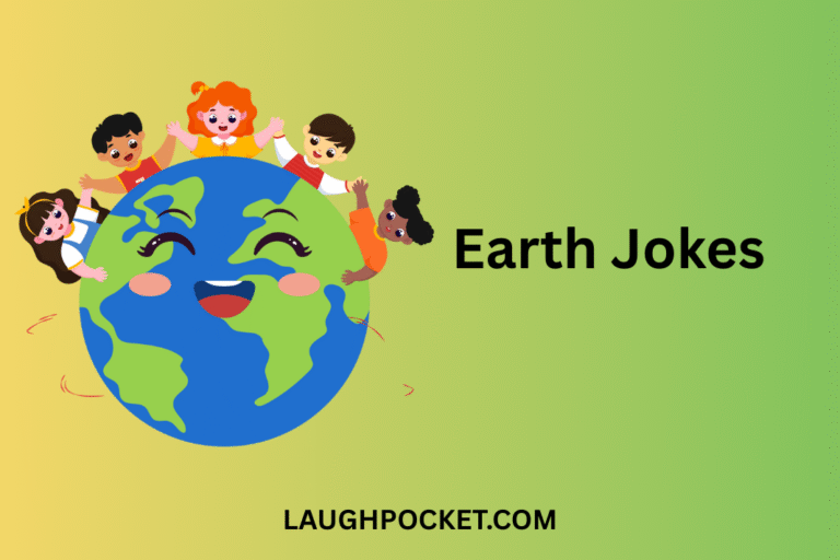 Earth Jokes That Will Rock Your World