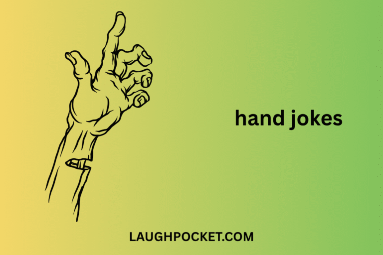 Hand Jokes That Will Make You Laugh Out Loud