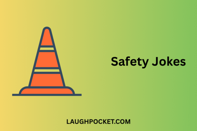 Safety Jokes – Funny Workplace & Everyday Humor