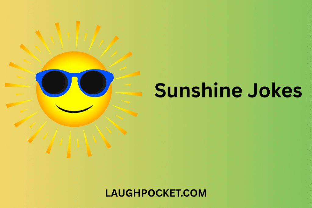 Sunshine Jokes to Brighten Your Day