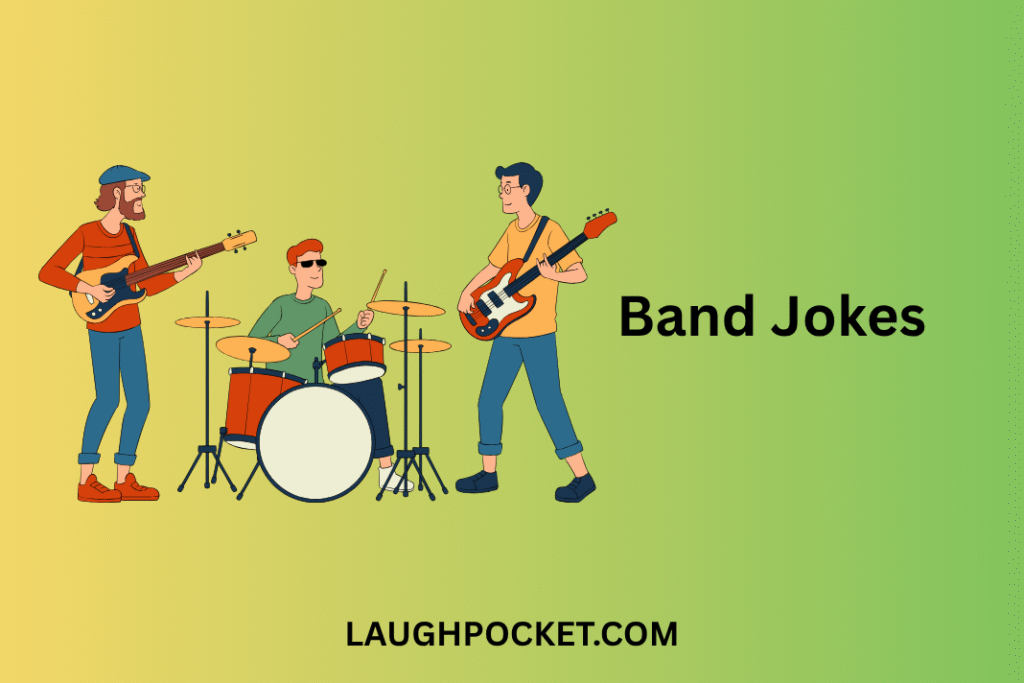 Band Jokes to Make You Laugh