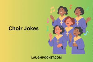 Choir Jokes That Hit All the Right Notes!