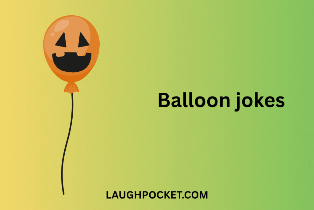 Balloon Jokes – Funniest Balloon Puns & One-Liners
